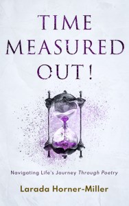 Time Measured Out! - Larada Horner-Miller, Author
